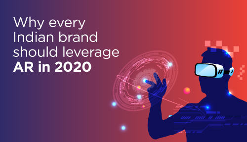 Why every brand in India should leverage AR in 2020